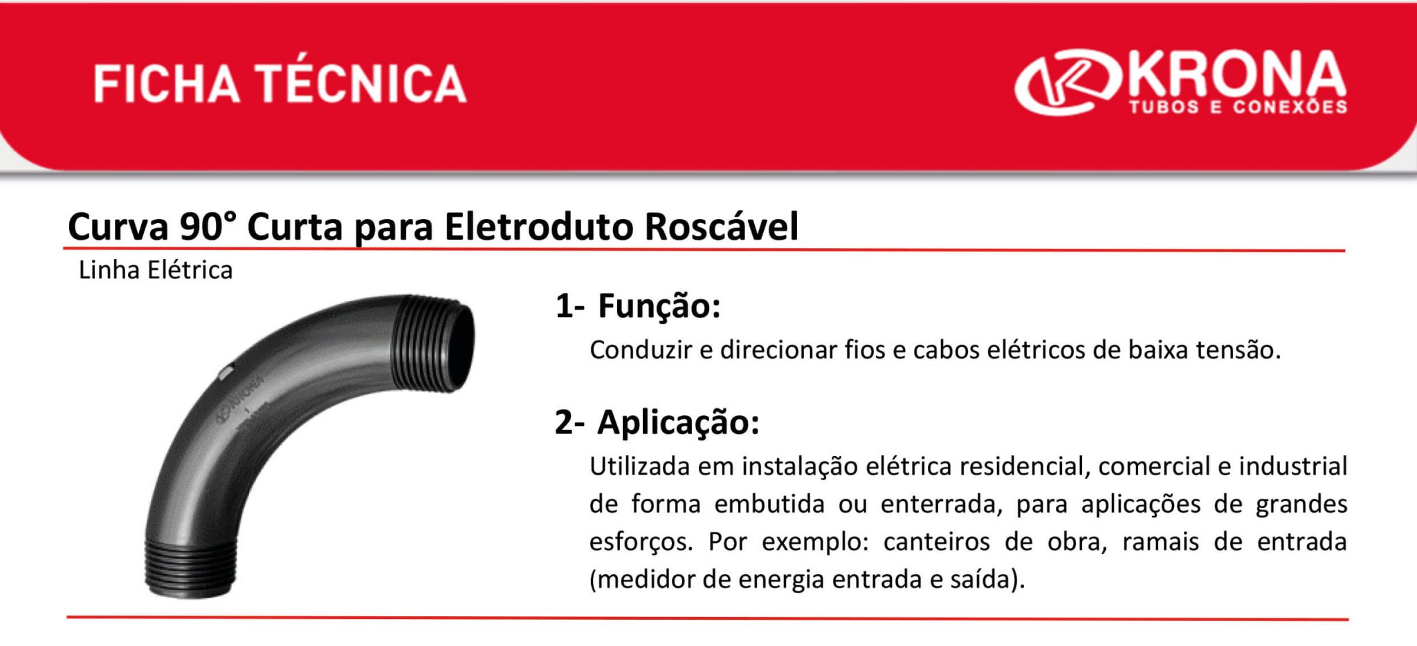 Ficha Técnica - Curva 90° Curta para Eletroduto Roscável - Krona